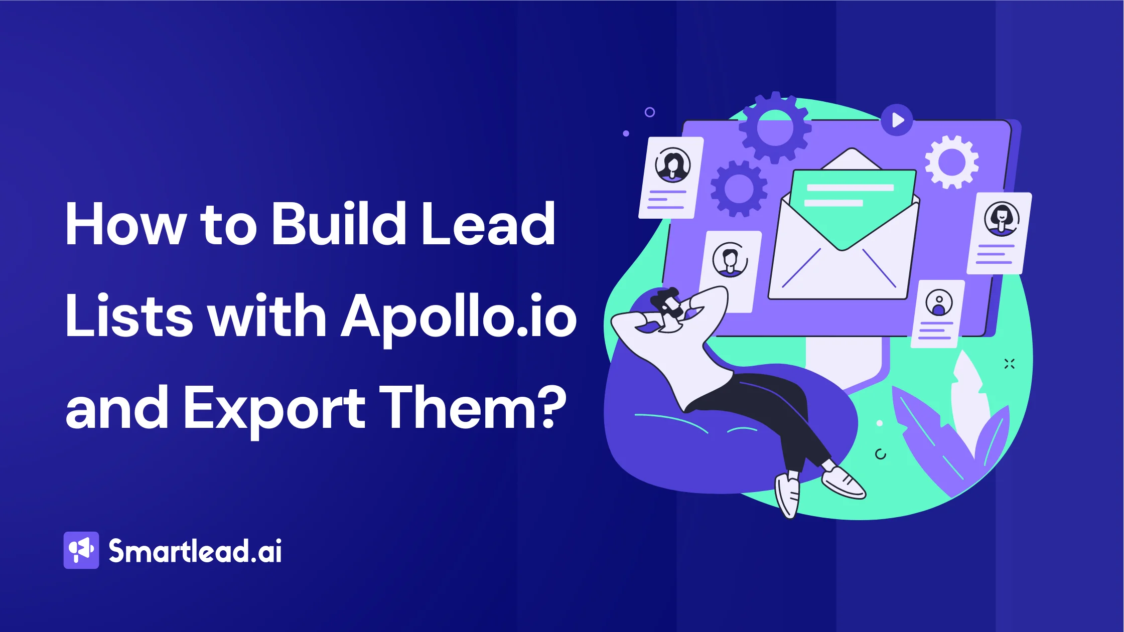 How to Build Lead Lists with Apollo.io and Export Them?